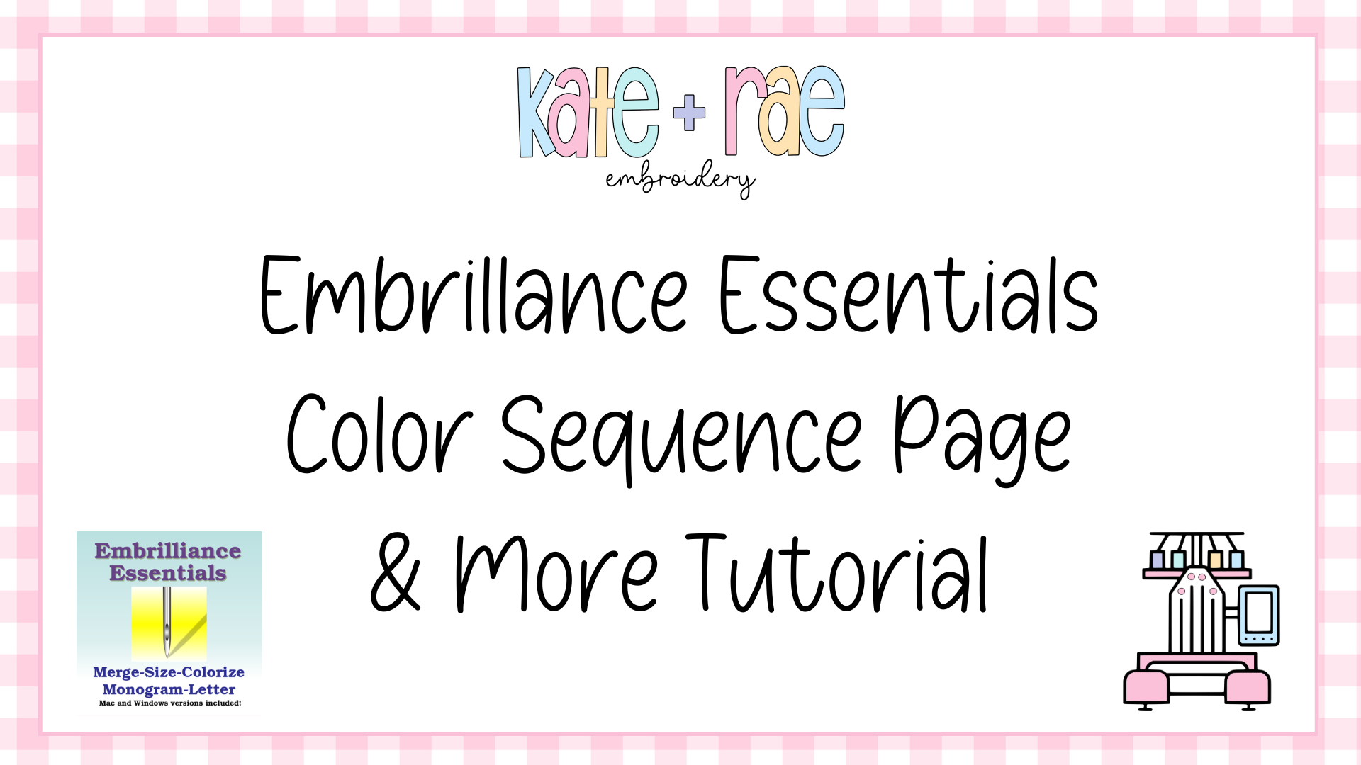 Embrillance Tutorials – Kate + Rae Designs