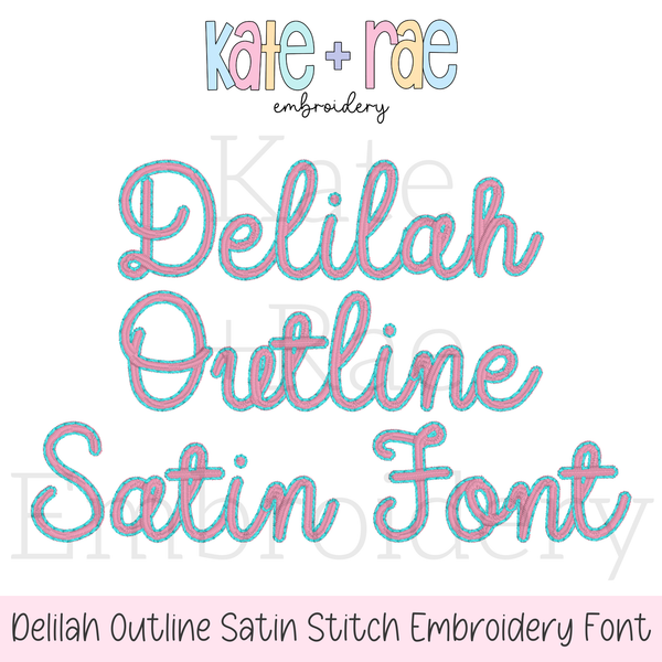 Delilah Outline Satin Stitch Embroidery Font – Kate + Rae Designs