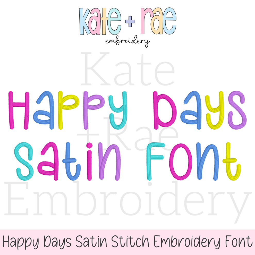 Happy Days Satin Stitch Embroidery Font – Kate + Rae Designs